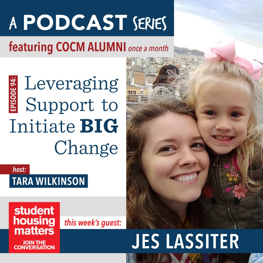 Leveraging Support to Initiate BIG Change – with Jes Lassiter - Capstone On Campus Management