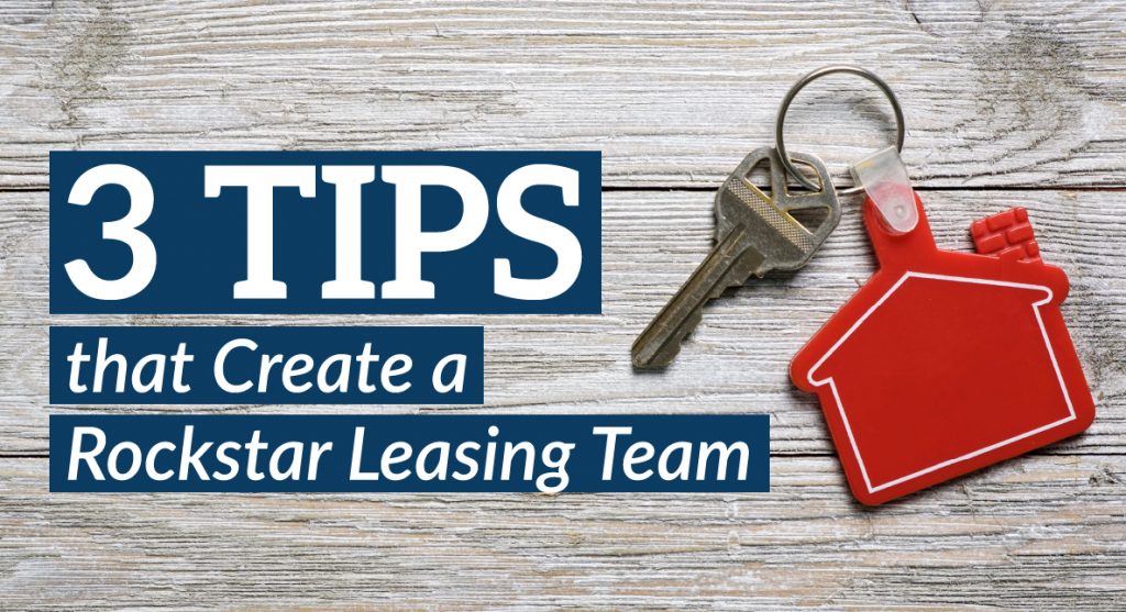 3 Management Tips That Create A Rockstar Leasing Team - Capstone On ...